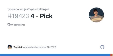 4 pick · issue 19423 · type challenges type challenges · github