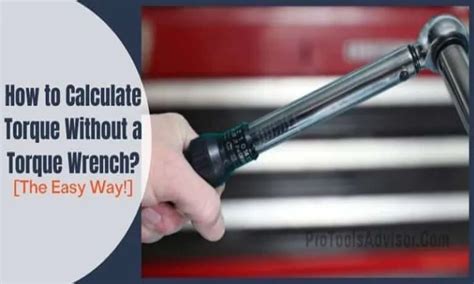 How To Calculate Torque Without A Torque Wrench Easy Methods Explained
