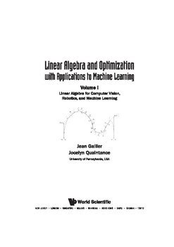 Linear Algebra And Optimization With Applications To Machine Learning Volume I