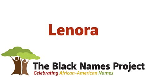 Lenora The Black Names Project