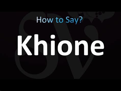 How To Pronounce Khione Correctly YouTube
