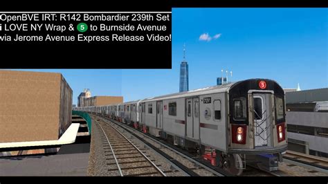 Openbve Slideshow R142 239th Set I Love Ny Wrap And 5 To Burnside Avenue Route Released Youtube