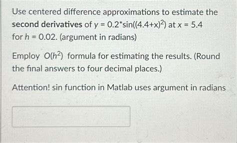 Solved Find The Answer Using Matlab Use Centered Difference