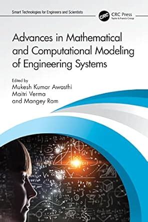 Advances In Mathematical And Computational Modeling Of Engineering Systems Awasthi Mukesh