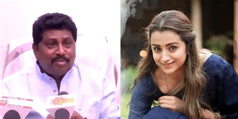 AV Raju Apologises To Trisha Says His Remarks Were Misinterpreted The South First News