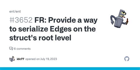 Fr Provide A Way To Serialize Edges On The Struct S Root Level Issue
