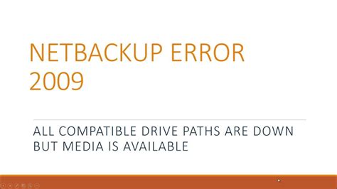Veritas Netbackup Tutorial Status Error Code 2009 During Tape Backup