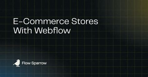 Launch Your Webflow E Commerce Store Boost Your Online Business