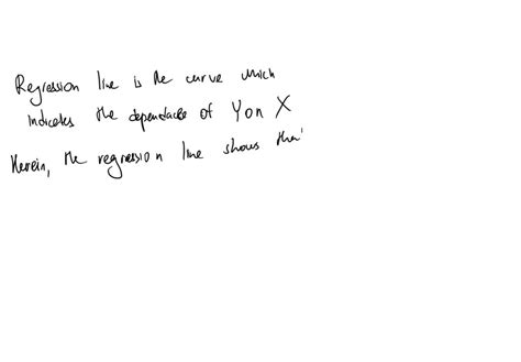 Solved Explain What The Regression Line Means In Other Words If The Regression Line Is A