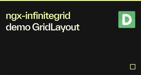 Ngx Infinitegrid Demo Gridlayout Codesandbox