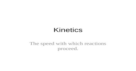 Pptx Lecture 2 Kinetics Dokumen Tips