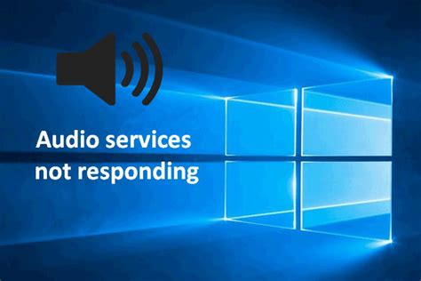 Ways To Fix Audio Services Not Responding Windows MiniTool