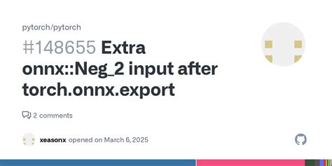 Extra Onnxneg2 Input After Torchonnxexport · Issue 148655