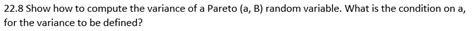 Solved 22 8 Show How To Compute The Variance Of A Pareto Chegg Com