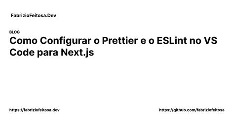 Como Configurar O Prettier E O Eslint No Vs Code Para Nextjs