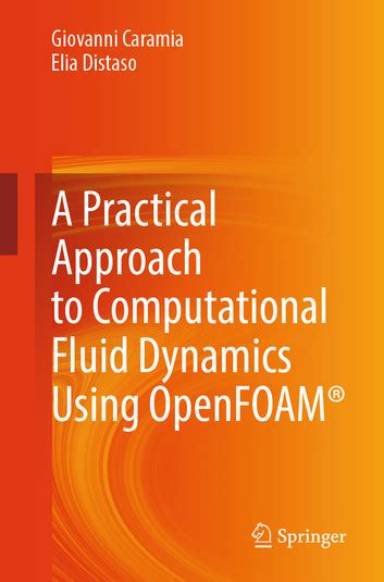 A Practical Approach To Computational Fluid Dynamics Using Openfoam® Ebook De Giovanni Caramia