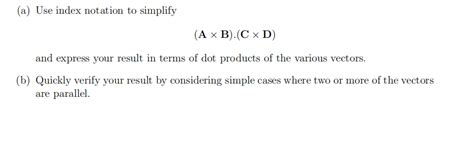 Solved A Use Index Notation To Simplify A X B C Xd And