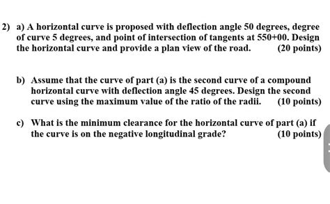 Solved A A Horizontal Curve Is Proposed With Deflection Chegg