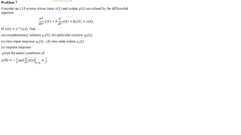 Solved Problem 7 Consider An LTI System Whose Input X L And Chegg