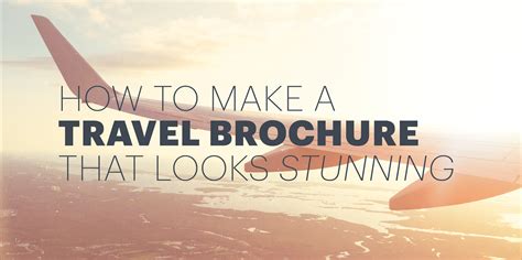 How To Make An Awesome Travel Brochure