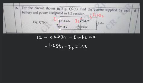 C For The Circuit Shown In Fig Q2c Find The Current Supplied By Each