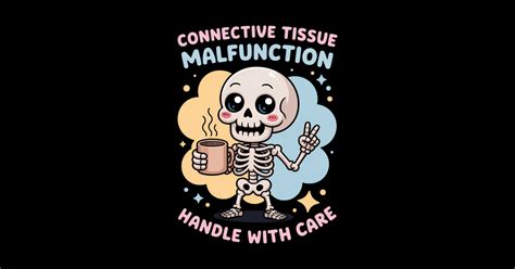 Connective Tissue Malfunction Cute Kawaii Skeleton Eds Cute Kawaii Skeleton Eds Sticker