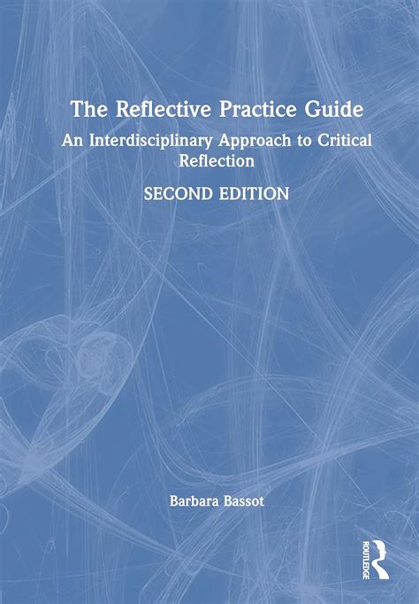 The Reflective Practice Guide An Interdisciplinary Approach To Critical Reflection