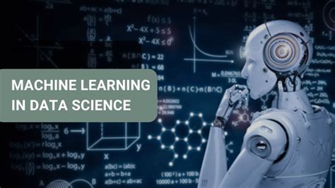 The Role Of Machine Learning In Data Science
