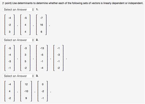 solved 1 point use determinants to determine whether each