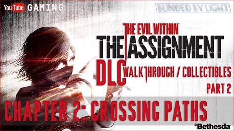 The Evil Within The Assignment Dlc Chapter 2 Crossing Paths