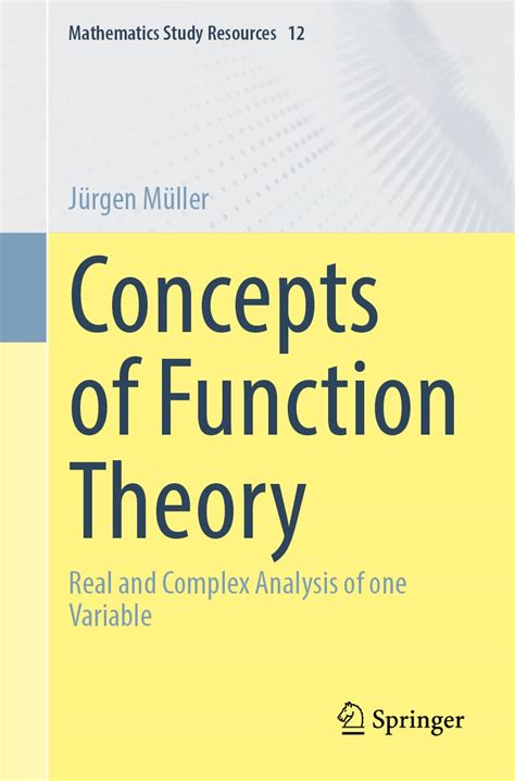 Concepts Of Function Theory Real And Complex Analysis Of One Variable