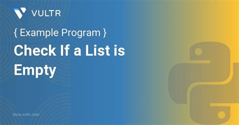 Python Program To Check If A List Is Empty Vultr Docs