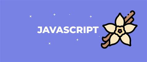 Independent And Flexible Why Vanilla Javascript Is The Best Choice For Developers To Learn