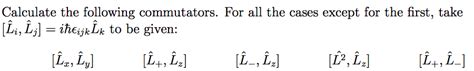 Solved Calculate The Following Commutators For All The Chegg