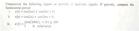 Solved Characterize The Following Signals As Periodic Or
