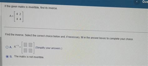 Solved If The Given Matrix Is Invertible Find Its Inverse Chegg