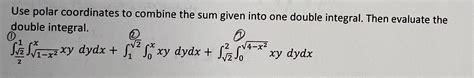 solved use polar coordinates to combine the sum given into