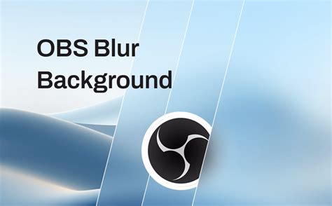 How To Blur The Background Of Your Webcam In OBS Studio