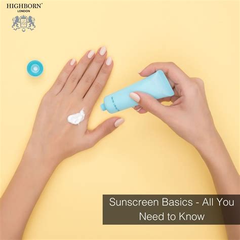 Sunscreen Basics All You Need To Know Highborn London