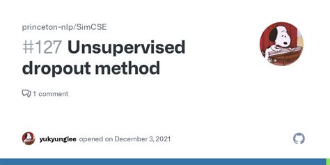 unsupervised dropout method · issue 127 · princeton nlp simcse · github