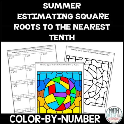 Estimating Square Roots To The Nearest Tenth End Of The Year Coloring Activity