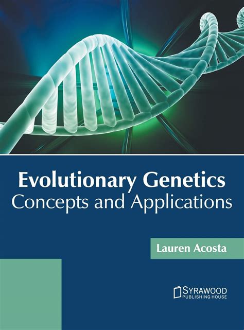 Evolutionary Genetics Concepts And Applications By Lauren Acosta