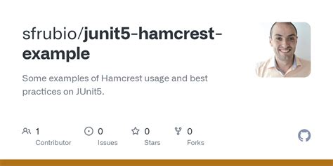 Github Sfrubiojunit5 Hamcrest Example Some Examples Of Hamcrest Usage And Best Practices On