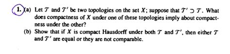 solved 1 xa let t and t be two topologies on the set x
