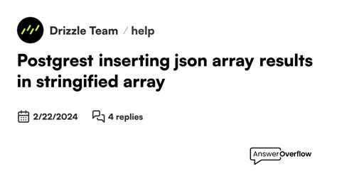 Postgrest Inserting Json Array Results In Strinied Array Drizzle Team