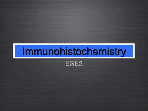Ppt Immunohistochemistry Powerpoint Presentation Free Download Id