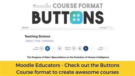 moodle educators check out the buttons course format to create