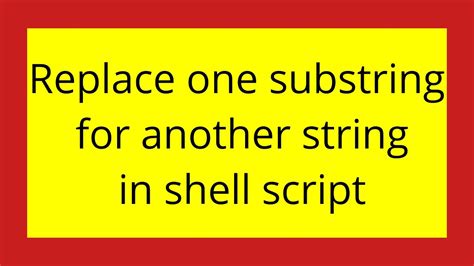 Replace One Substring For Another String In Shell Script Youtube