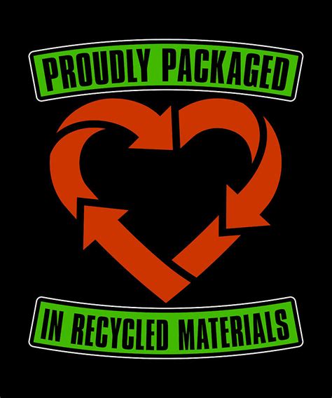 Recycling Proudly Packaged In Loves Reuse Recycler Digital Art By Tshirtconcepts Marvin Poppe
