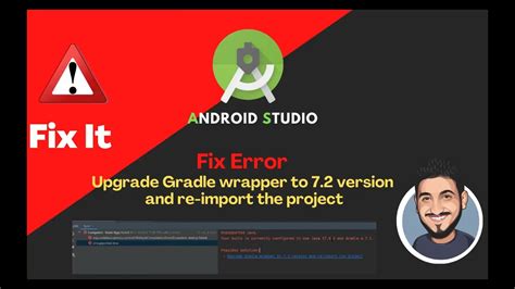Upgrade Gradle Wrapper To 7 2 Version And Re Import The Project